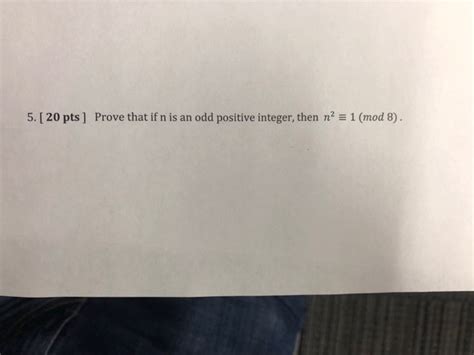 Solved 5 20 Pts Prove That If N Is An Odd Positive