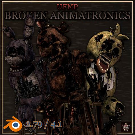 Ufmp Broken Animatronics Release [2 79 4 1] By Itrashman115 On Deviantart