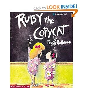 Ruby The Copycat Peggy Rathmann 9780590474238 Books Amazon Ca