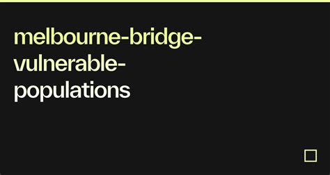 Melbourne Bridge Vulnerable Populations Codesandbox