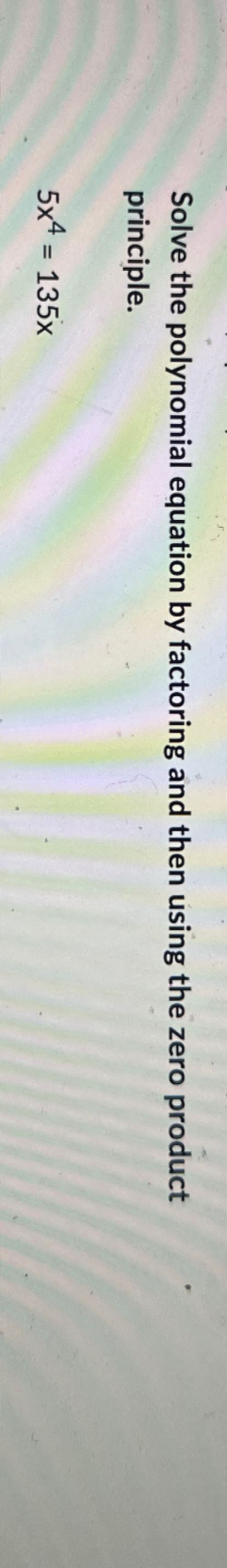 Solved Solve The Polynomial Equation By Factoring And Then