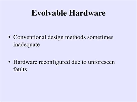 Ppt Evolvable Hardware And The Evolution Of Robot Bodies Powerpoint Presentation Id3706171