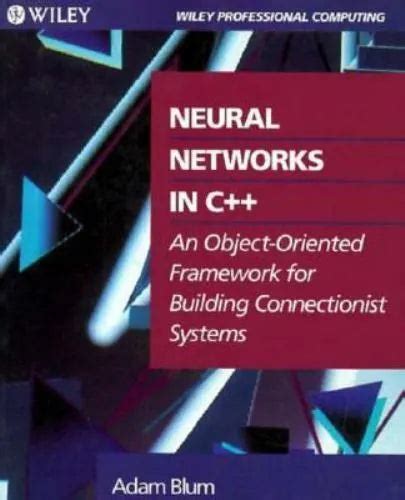 Neural Networks In C An Object Oriented Framework By Adam Blum 199