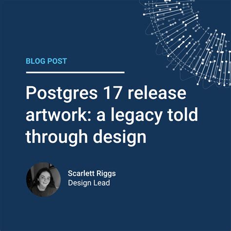 Postgres 17 Release Artwork A Legacy Told Through Design Cybertec Postgresql Services And Support