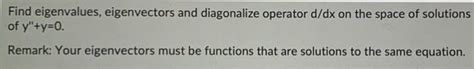 Solved Find Eigenvalues Eigenvectors And Diagonalize Chegg