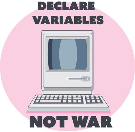 Declare Variables Not War On Behance