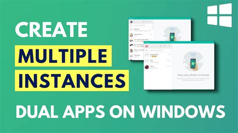 create multiple instances of any application dual apps on windows