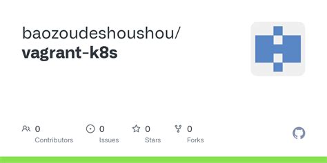 Github Baozoudeshoushouvagrant K8s