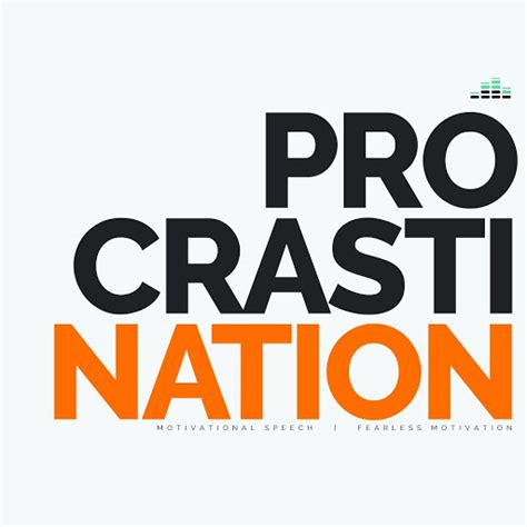 Procrastination Motivational Speech Youtube Music