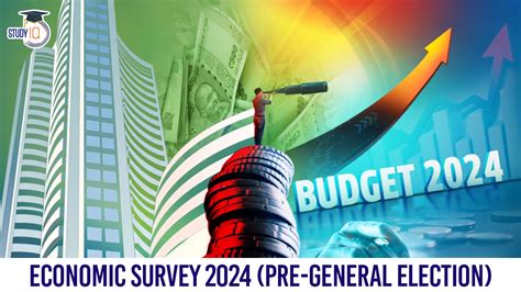 Economic Survey 2024 Pre General Election Indian Economic Review 2024