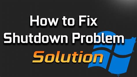 Fix Windows Shutdown Problem YouTube
