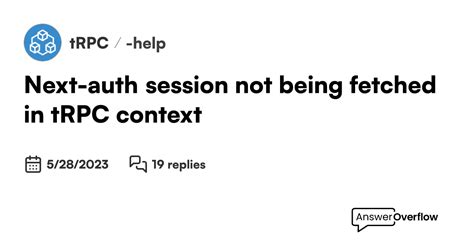 Next Auth Session Not Being Fetched In Trpc Context Trpc