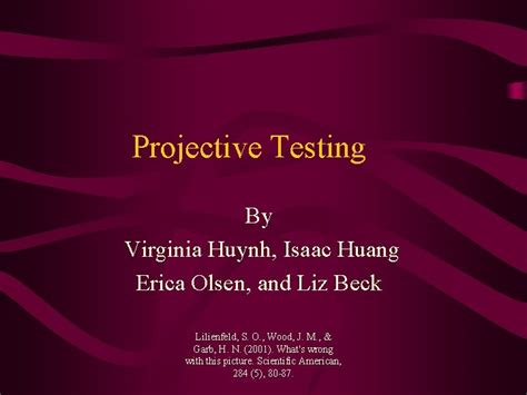 Projective Testing By Virginia Huynh Isaac Huang Erica