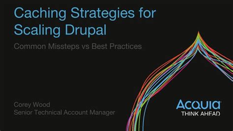 Caching Strategies For Scaling Drupal Common Missteps Vs Best Practices Ppt