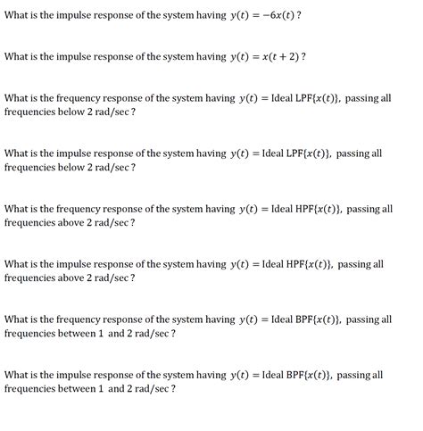 Solved Assume That The Input Signal Is X T The Chegg Com