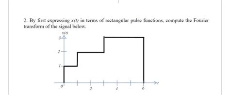 Solved 2 By First Expressing X T In Terms Of Rectangular