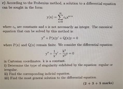 Solved C According To The Frobenius Method A Solution To A