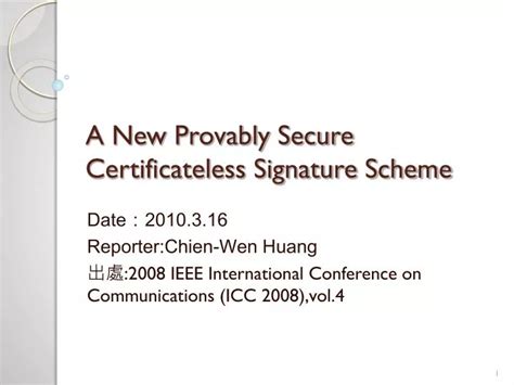 PPT A New Provably Secure Certificateless Signature Scheme PowerPoint Presentation ID