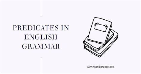 What Is The Predicate In A Sentence Definition Types And Examples A Comprehensive Guide