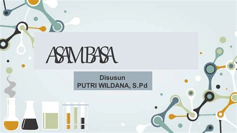 Ppt Asam Basa Kelas Xi Ipa Kurikulum 13 Pptx Pptx