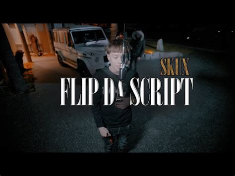 Flip Da Script Skux Song Lyrics Music Videos And Concerts