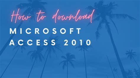 How To Download Microsoft Access Database Engine 2010 Download Tutorial You Can Download 6432