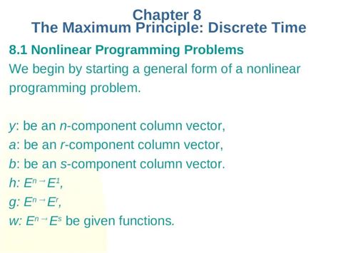 Ppt Chapter 8 The Maximum Principle Discrete Time 8 1 Nonlinear Programming Problems We Begin