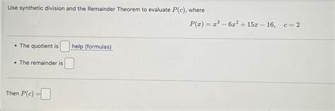 Solved Use Synthetic Division And The Remainder Theorem To