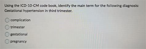 Solved Using The Icd 10 Cm Code Book Identify The Main Term