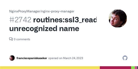 routines ssl3 read bytes tlsv1 unrecognized name · issue 2742 · nginxproxymanager nginx proxy
