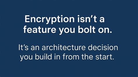 Why My Encryption Project Failed — The Role Of Weak Architecture