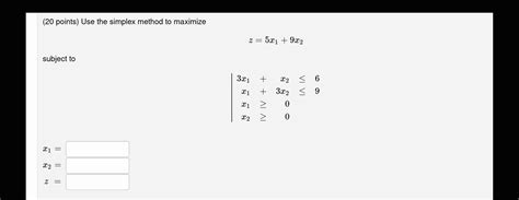 Solved 20 ﻿points ﻿use The Simplex Method To