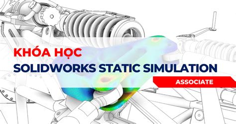Solidworks Static Simulation Associate Đang Cập Nhật Solidworks