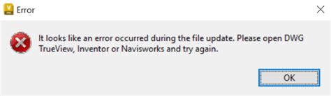 It Looks Like An Error Occurred During The File Update When Updating View Of Autocad Files