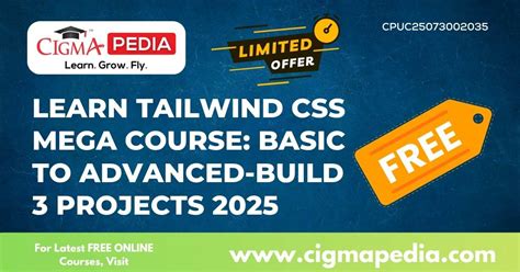 Learn Tailwind Css Mega Course Basic To Advanced Build 3 Projects 2025