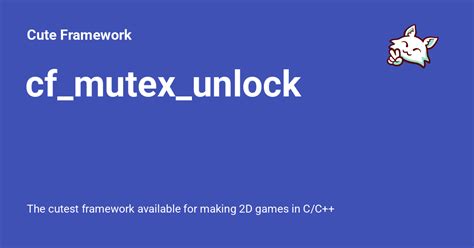 cf mutex unlock cute framework