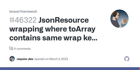 Jsonresource Wrapping Where Toarray Contains Same Wrap Key Results In