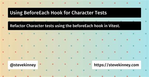 Using Beforeeach Hook For Character Tests Introduction To Testing
