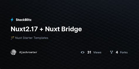 Nuxt217 Nuxt Bridge Stackblitz