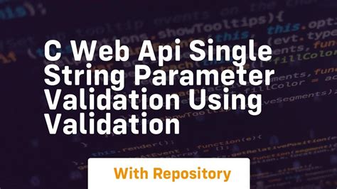 C Web Api Single String Parameter Validation Using Validation Youtube