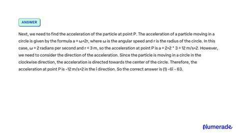 solved a particle is moving in a circle of radius r 3 m with an