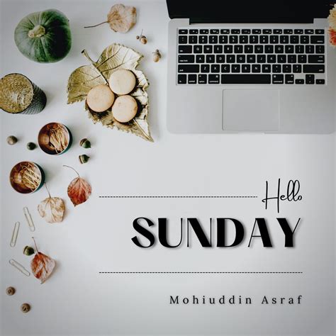 Mohiuddin Asraf On Linkedin Hello Sunday 🏝