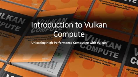Introduction To Vulkan Compute Programming High Performance Computing With Vulkan Pdf