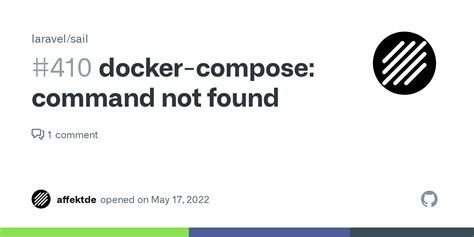 Docker Compose Command Not Found · Issue 410 · Laravelsail · Github