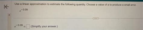 Solved Use Linear Approximations To Estimate The Following