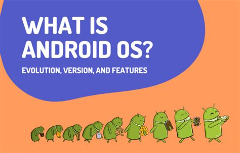 what is android os android os versions benefits of android