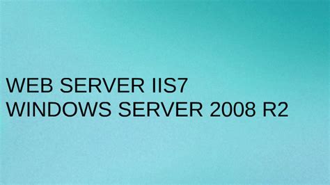 Web Server Iis7 Windows Server 2008 R2 By Luis Endrayana On Prezi