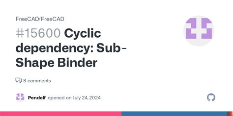 Cyclic Dependency Sub Shape Binder · Issue 15600 · Freecad Freecad · Github