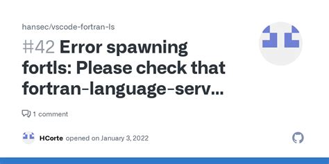 Error Spawning Fortls Please Check That Fortran Language Server Is