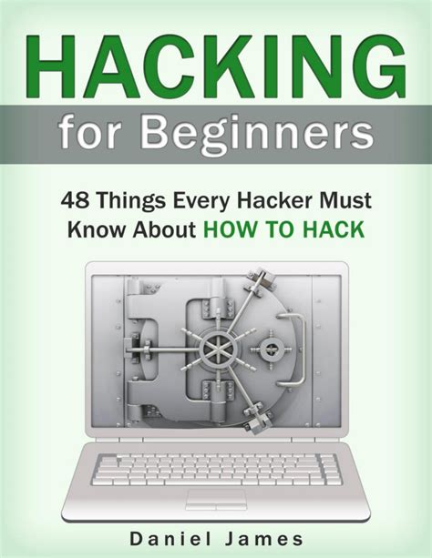 Hacking For Beginners 48 Things Every Hacker Must Know About How To Hack